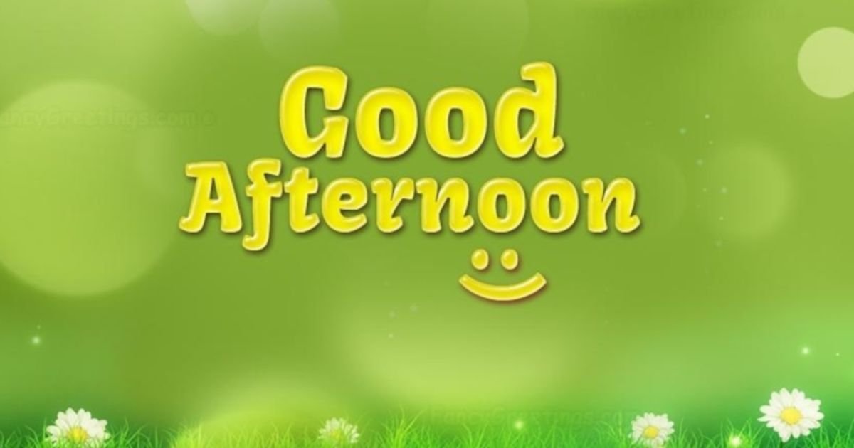 350+ Good Afternoon Blessings, Wishes and Quotes